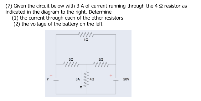 Solved (7) Given the circuit below with 3 A of current | Chegg.com