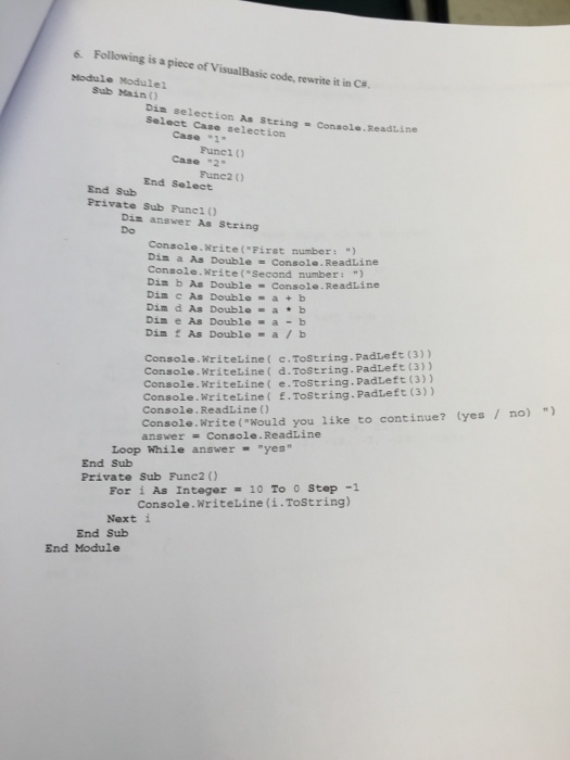 Solved Following is a piece of VisualBasic Code, rewrite in | Chegg.com