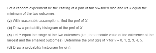 Solved Let a random experiment be the casting of a pair of | Chegg.com