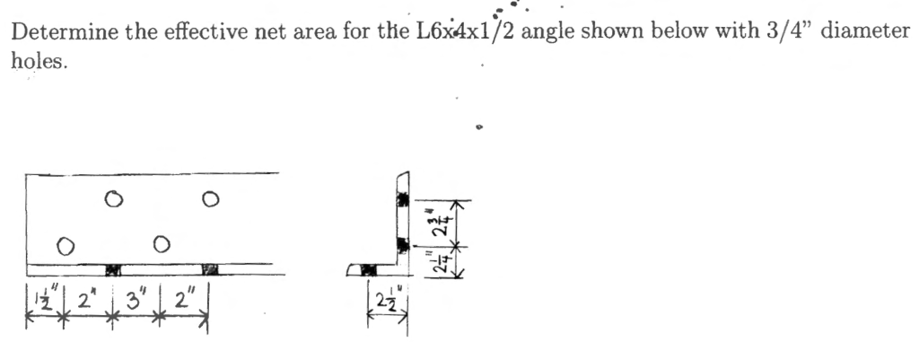 Solved Determine the effective net area for the L6x4x1/2 | Chegg.com
