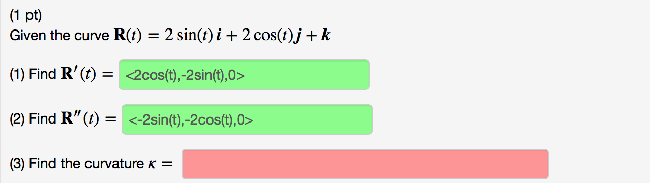 Solved Given the curve R(t) = 2 sin(t)i + 2 cos(t)j + k | Chegg.com