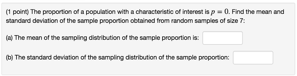 Solved (1 point) The proportion of a population with a | Chegg.com