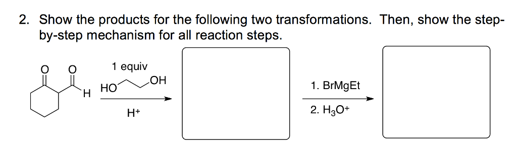 Solved 2. Show the products for the following two | Chegg.com