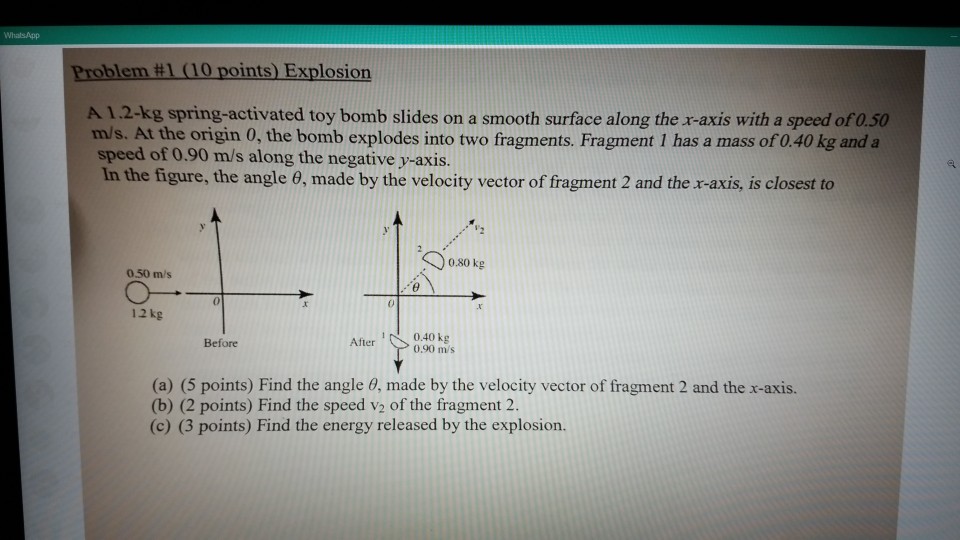 Solved Problem#1(10points) Explosion A 12-kg | Chegg.com