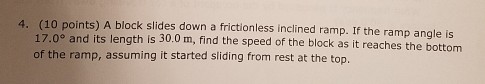 Solved A block slides down a frictionless inclined ramp. If | Chegg.com
