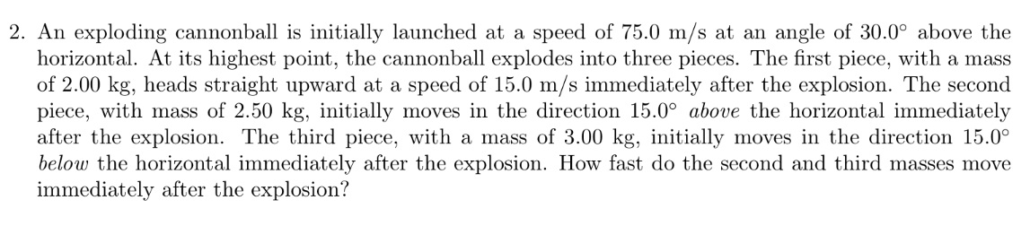 Solved An exploding cannonball is initially launched at a | Chegg.com