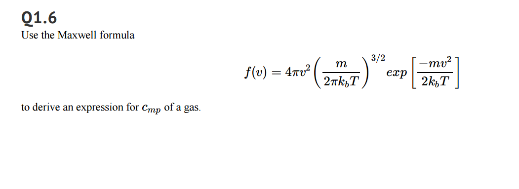Solved Use the Maxwell formula f(v) = 4 pi v^2 (m/2 pi k_b | Chegg.com