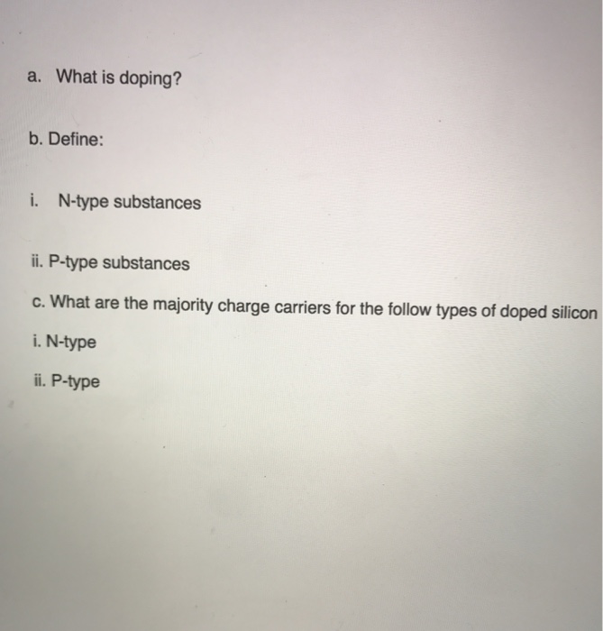 Solved What is doping? Define: N-type substances P-type | Chegg.com