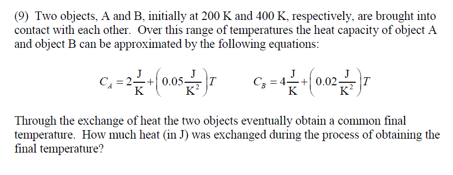 Solved Two objects, A and B, initially at 200 K and 400 K, | Chegg.com