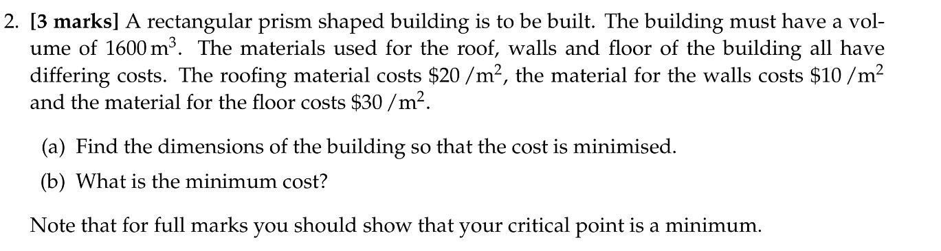 Solved A rectangular prism shaped building is to be built. | Chegg.com