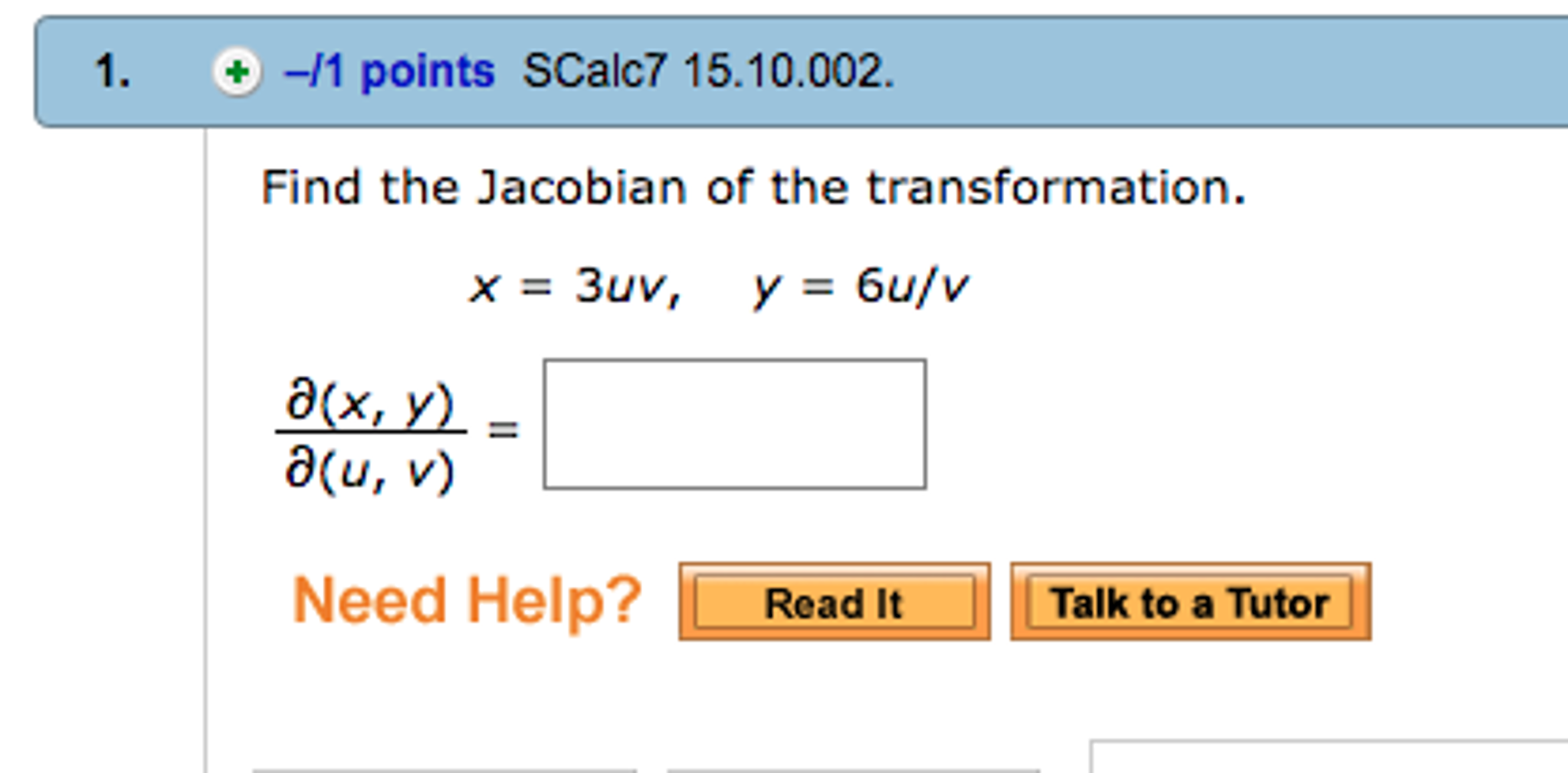 Solved Find the Jacobian of the transformation. x = 3uv, y | Chegg.com
