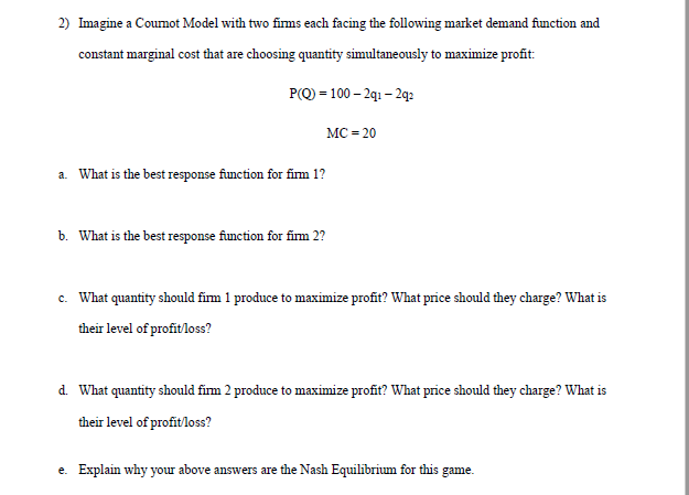 Solved 1Imagine a Bertrand Model with two firms that produce | Chegg.com