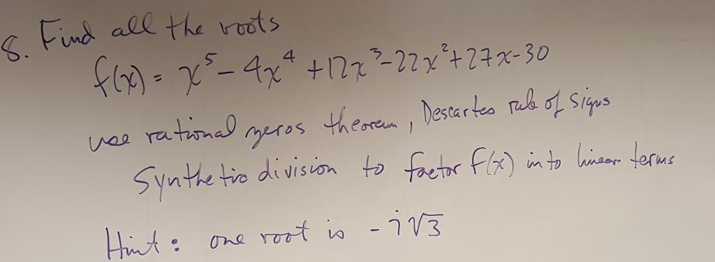 Solved Find all the roots f(x) = x^5 - 4x^4 + 12x^3 - 22x^2 | Chegg.com