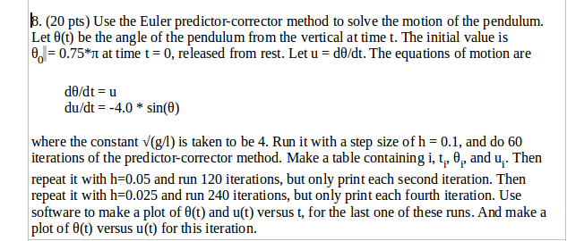 Solved B. (20 pts) Use the Euler predictor-corrector method | Chegg.com