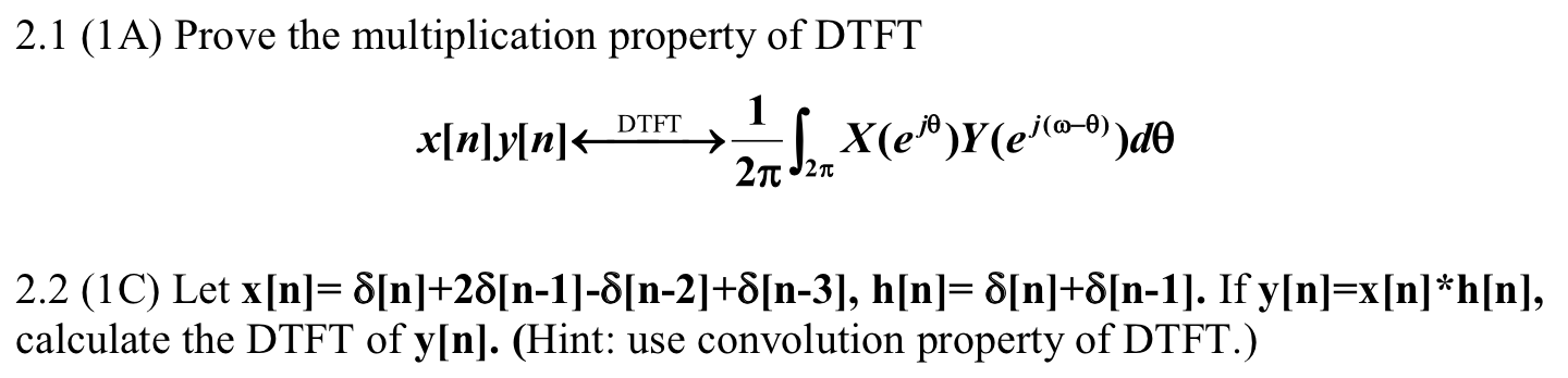 Solved 2.1 (1A) Prove the multiplication property of DTFT | Chegg.com