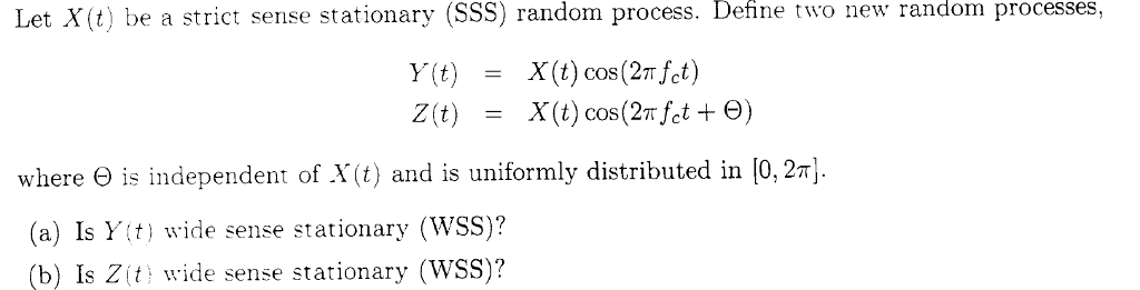 Solved Let X(t) be a strict sense stationary (SSS) random | Chegg.com
