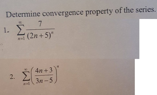 Solved Determine convergence property of the series. | Chegg.com