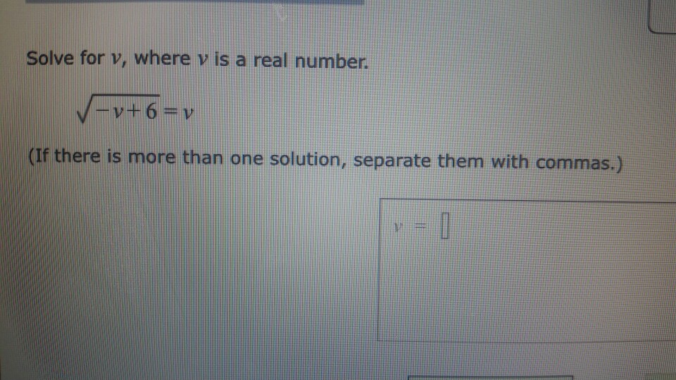Solved Solve for v, where v is a real number. (If there is | Chegg.com