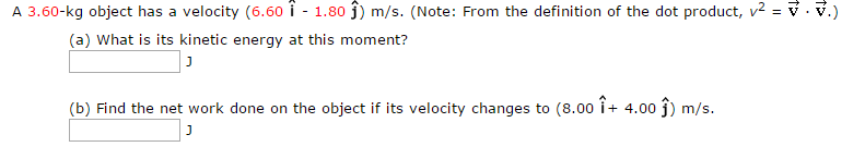 Solved A 3.60-kg object has a velocity (6.60 - 1.80)m/s. | Chegg.com