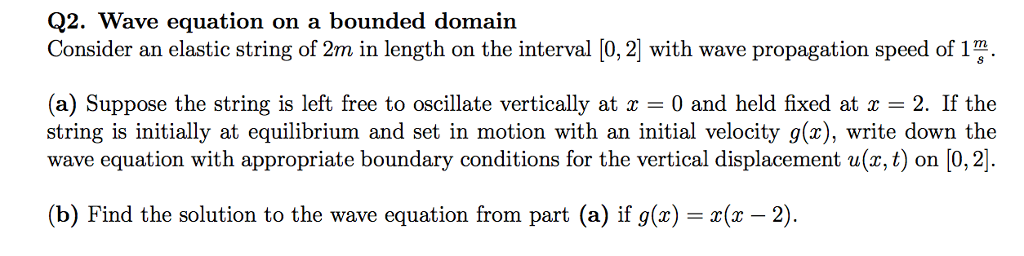 Solved Q2. Wave equation on a bounded domain Consider an | Chegg.com
