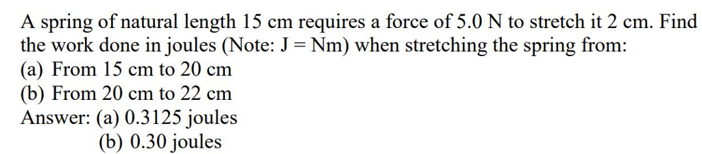 Solved A spring of natural length 15 cm requires a force of | Chegg.com