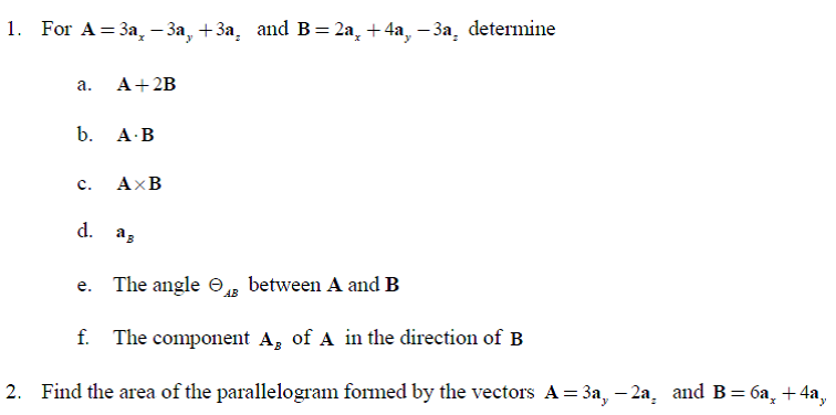 Solved For A = 3a_x - 3a_y +3a_z and B = 2a_x + 4a_y -3a_z | Chegg.com