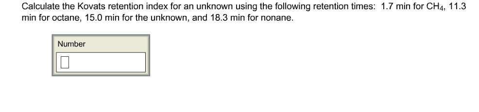 Solved Calculate the Kovats retention index for an unknown | Chegg.com