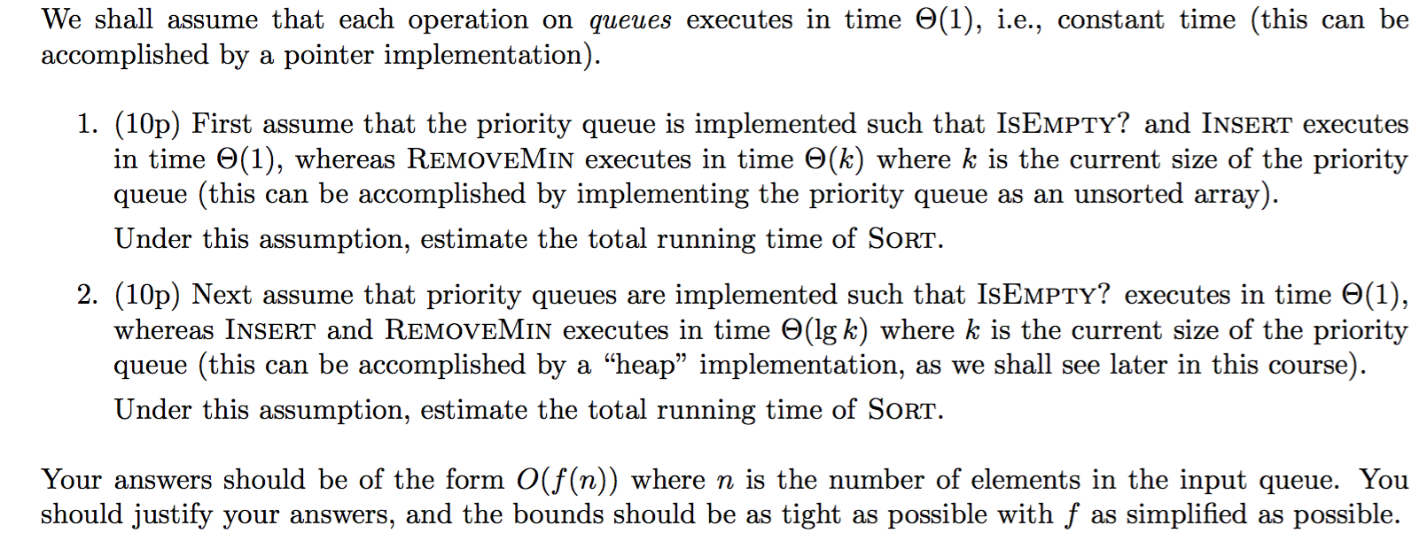 Solved A queue, with three operations: ISEMPTY?() which | Chegg.com