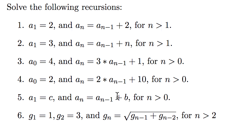 Solved Solve the following recursions: 1. a1 2, and an-an-1 | Chegg.com