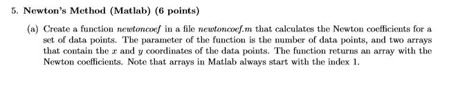 Solved 5. Newton's Method (Matlab) (6 points) (a) Create a | Chegg.com