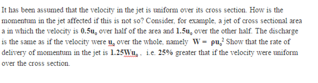 Solved It has been assumed that the velocity in the jet is | Chegg.com
