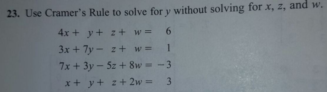 Solved Use Cramer's Rule to solve for y without solving for | Chegg.com