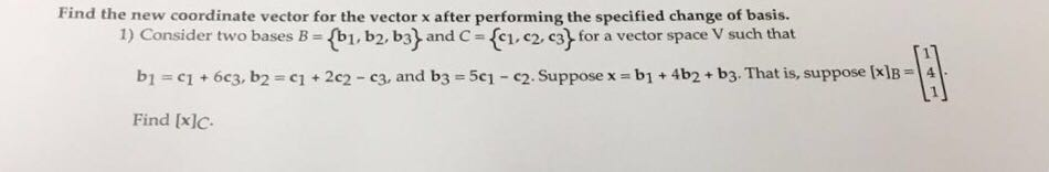 Solved find the new coordinate vector for the vector x after | Chegg.com