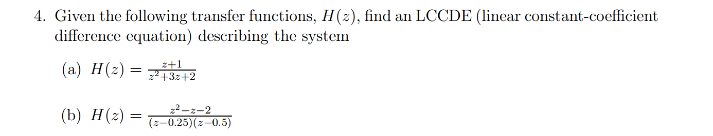 Solved Given the following transfer functions, H(z), find an | Chegg.com