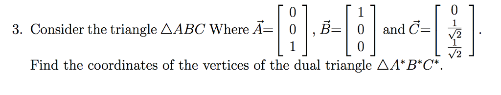 Solved Consider the triangle delta ABC Where A vector = [0 0 | Chegg.com