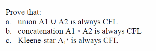 Solved Prove that: union A1 U A2 is always CFL | Chegg.com