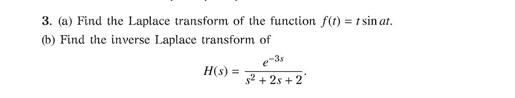 Solved 3. (a) Find the Laplace transform of the function | Chegg.com