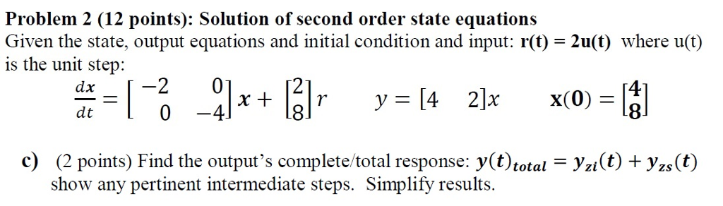 Solved Problem 2 (12 points): Solution of second order state | Chegg.com