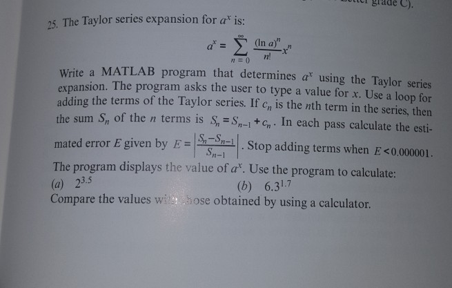 Solved grade C). 25. The Taylor series expansion for a is: n | Chegg.com