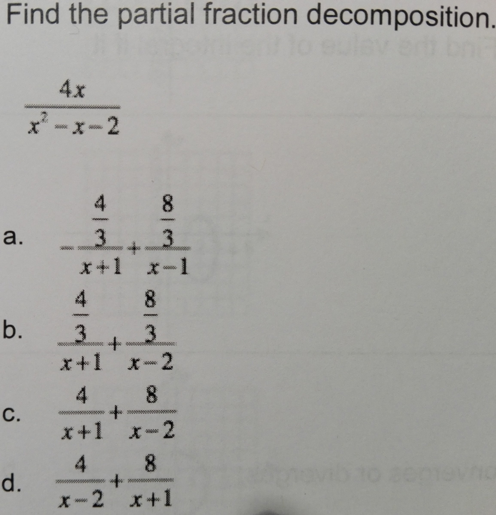 Solved Find the partial fraction decomposition. 4x/x^2 - x | Chegg.com