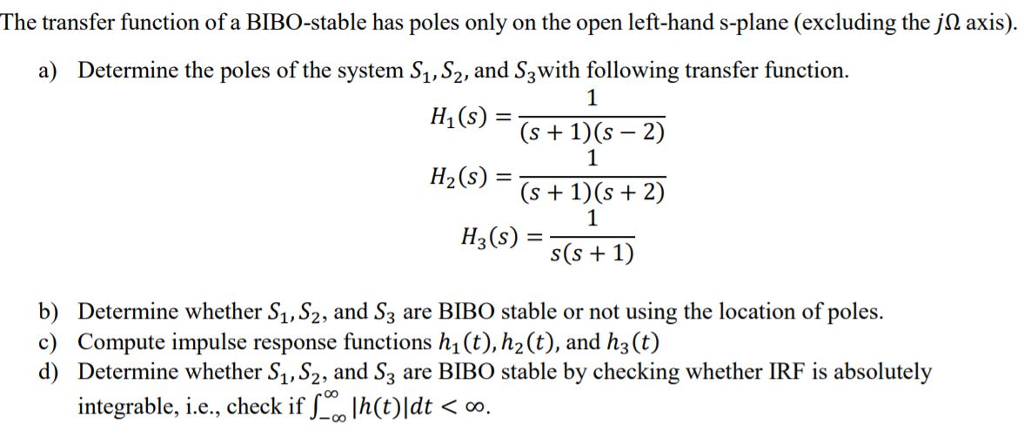 Solved The transfer function of a BIBO-stable has poles only | Chegg.com