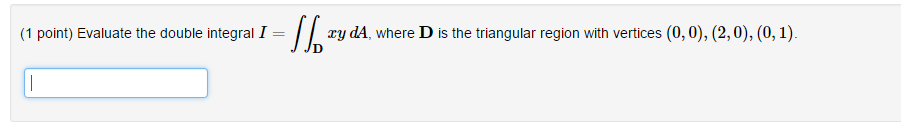 Solved Evaluate the double Integral I = Integral Integral_D | Chegg.com
