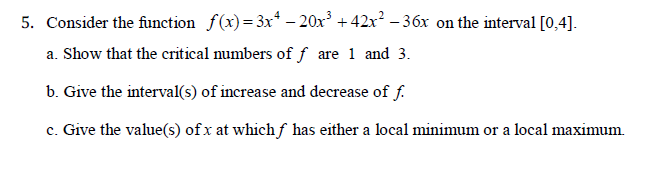 Solved 5. Consider the function f(x) = 3x^4 - 20x^3 + 42x^2 | Chegg.com