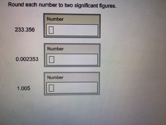 Solved Round each number to two significant figures. | Chegg.com