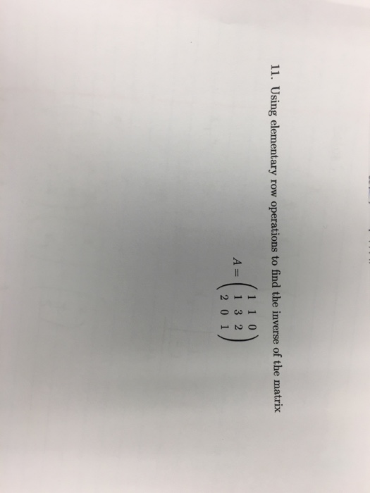 Solved Using elementary row operations to find the inverse | Chegg.com