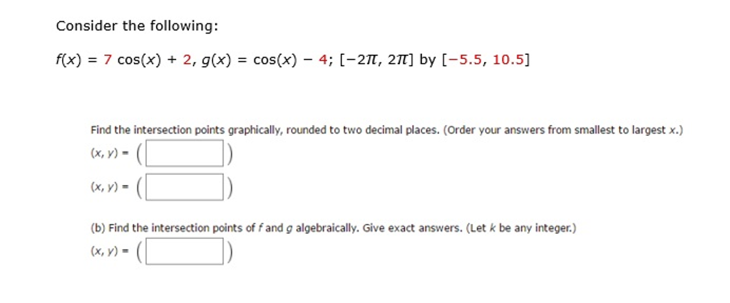Solved Consider the following: f(x) = 7 cos(x) + 2, g(x) = | Chegg.com Solved Consider the following: f(x) = 7 cos(x) + 2, g(x) = | Chegg.com