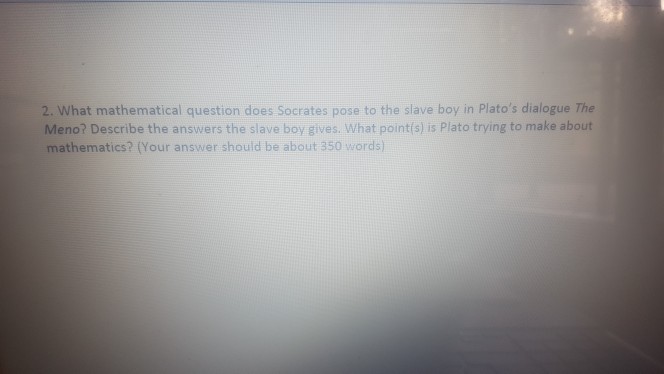 Solved 2. What mathematical question does Socrates pose to | Chegg.com