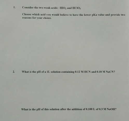 Solved 1. Consider the two weak acids: HIO2 and HCIO3 Choose | Chegg.com