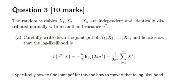 Solved Question 3 [10 marks] The random variables Xi, X2, .. | Chegg.com