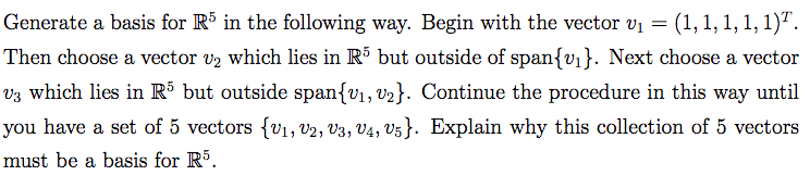 Solved Generate a basis for R5 in the following way. Begin | Chegg.com